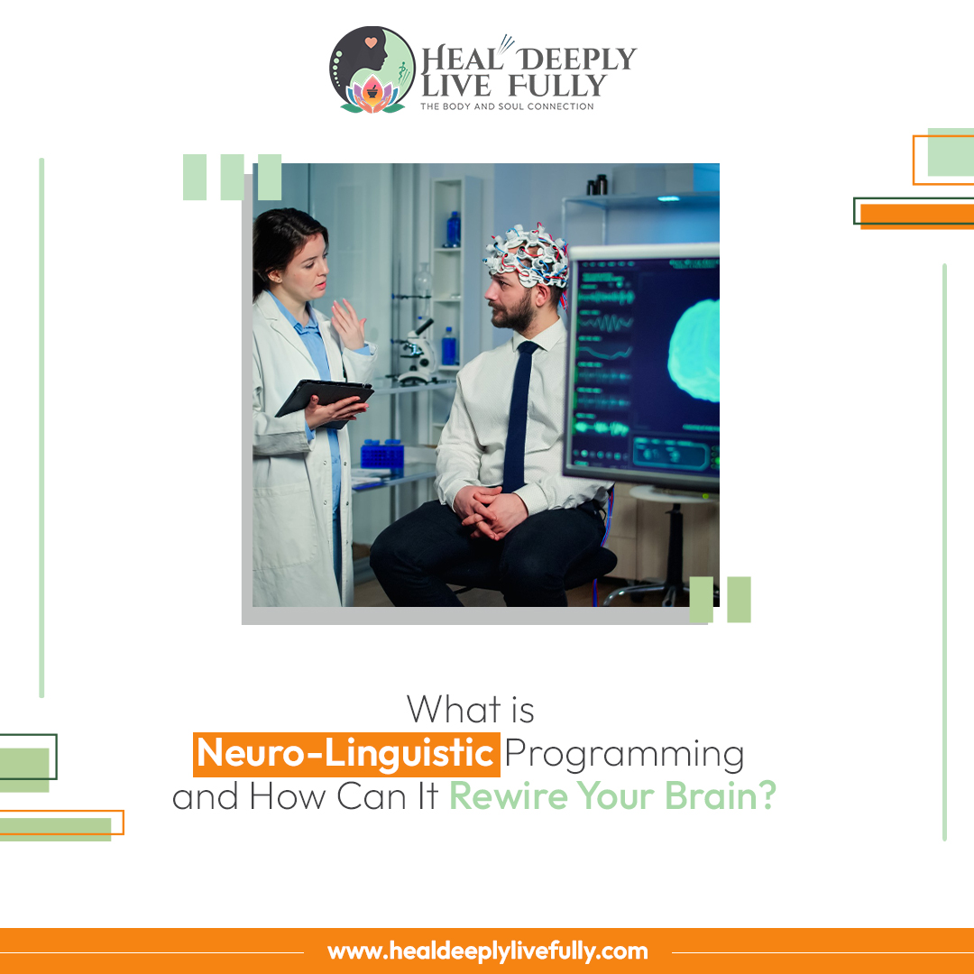 What Is Neuro-Linguistic Programming and How Can It Rewire Your Brain?